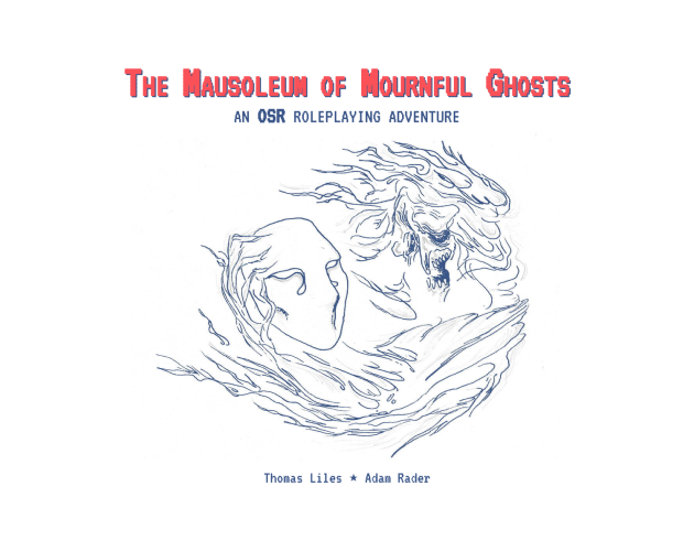 The Mausoleum of Mournful Ghosts by tablerockgames