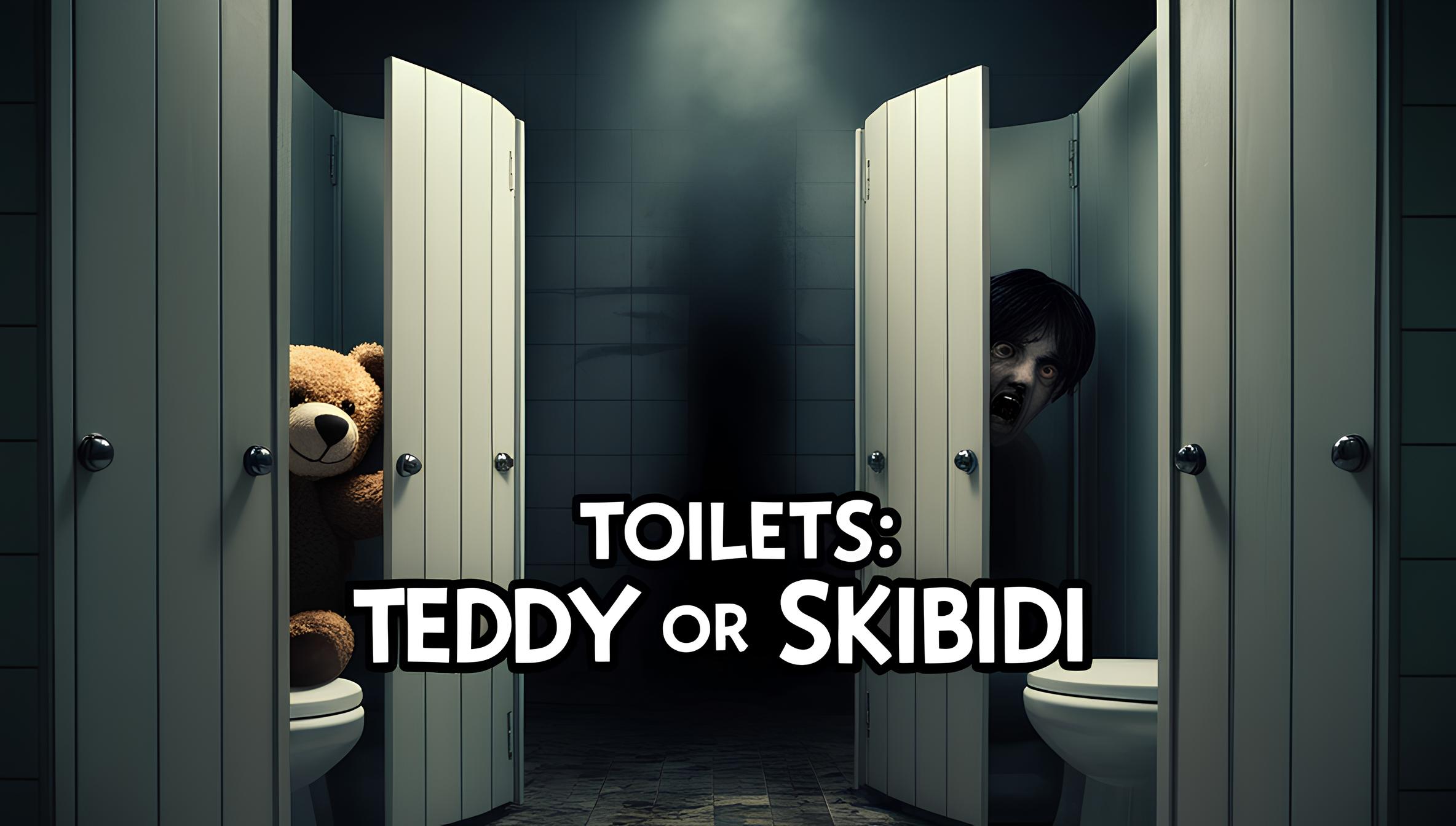 Toilets Teddy or Skibidi by Genoscythes