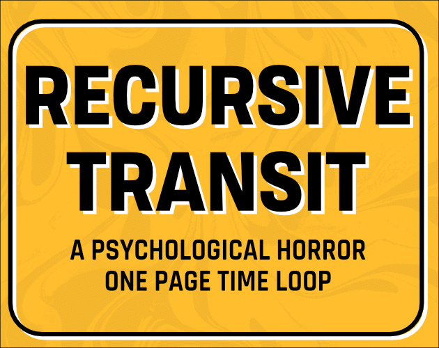Recursive Transit: A One Page Time Loop by Unenthuser