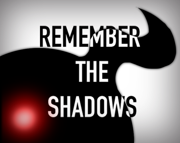 Remember The Shadows by Rekefisk