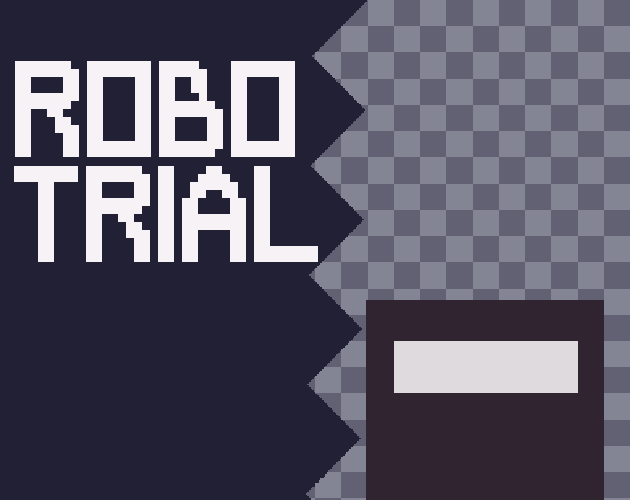 ROBO TRIAL by Lord Destro