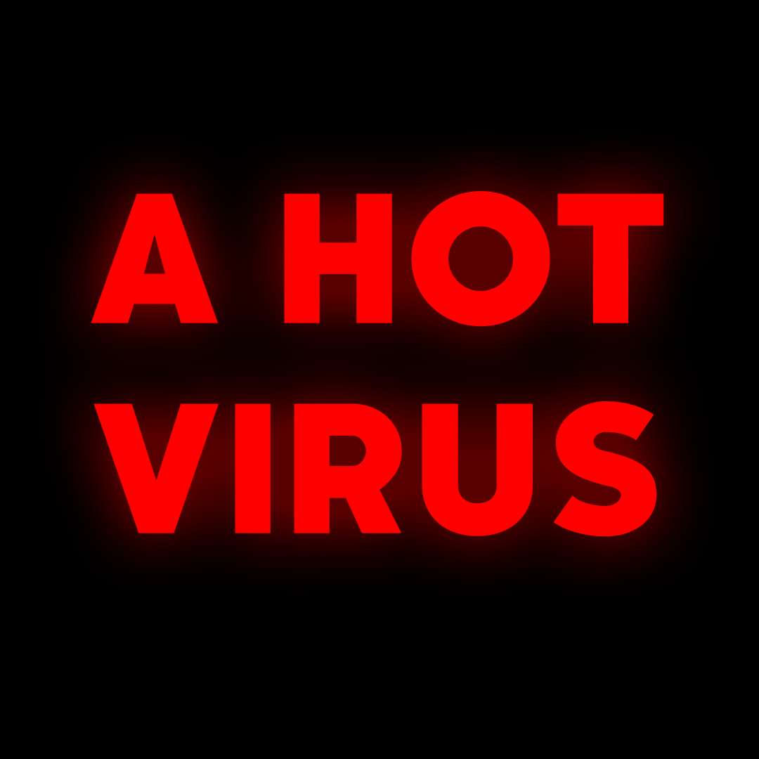 A Hot Virus by CRCN Studios