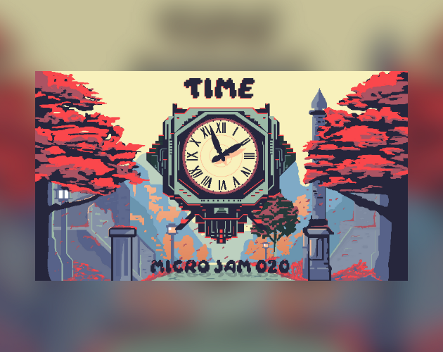 Micro Jam 020: Time ($$ Prizes) - itch.io