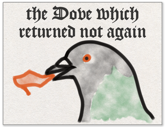 the Dove which returned not again by Sticky Doodler