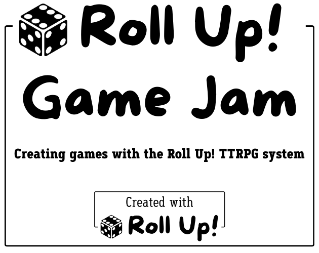 Join the Roll Up! Game Jam - itch.io