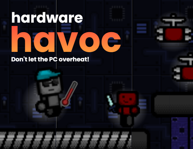 Hardware Havoc by GameDevIsTaken