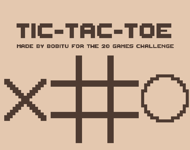 Tic-Tac-Toe (20 Games Challenge) by bobitu