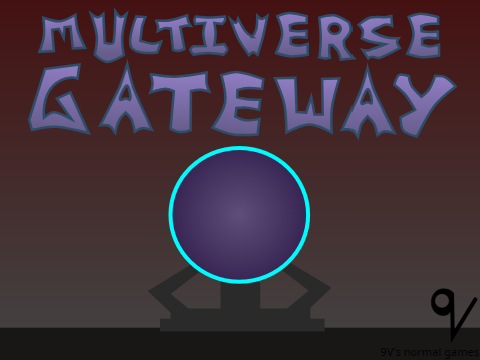 Multiverse Gateway! by DarkDemonGamer_1