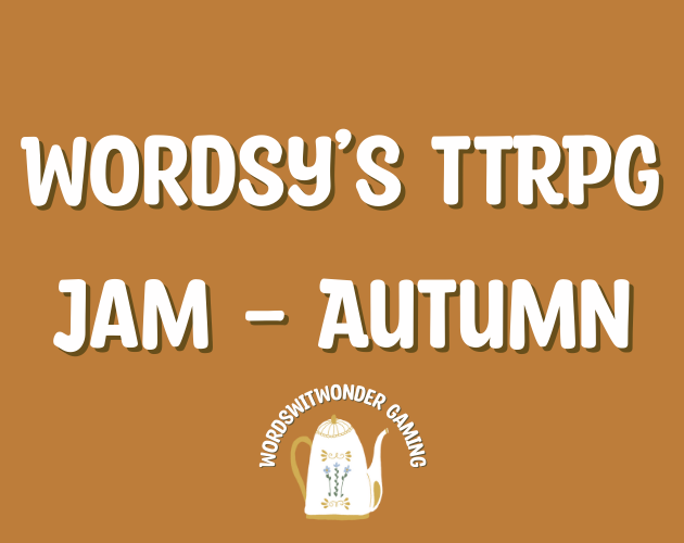 Wordsy's TTRPG Jam - Autumn 2024 - itch.io