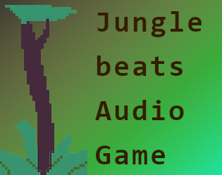 Jungle Beats - A Raindrum Audiogame by KaizarNike, HighPhiSoundDesign