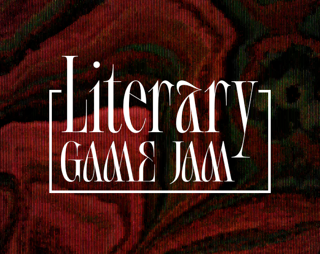 Literary Game Jam - itch.io