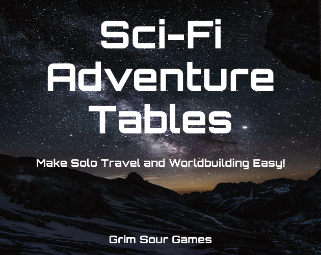Sci-Fi Adventure Tables by Grim Sour Games