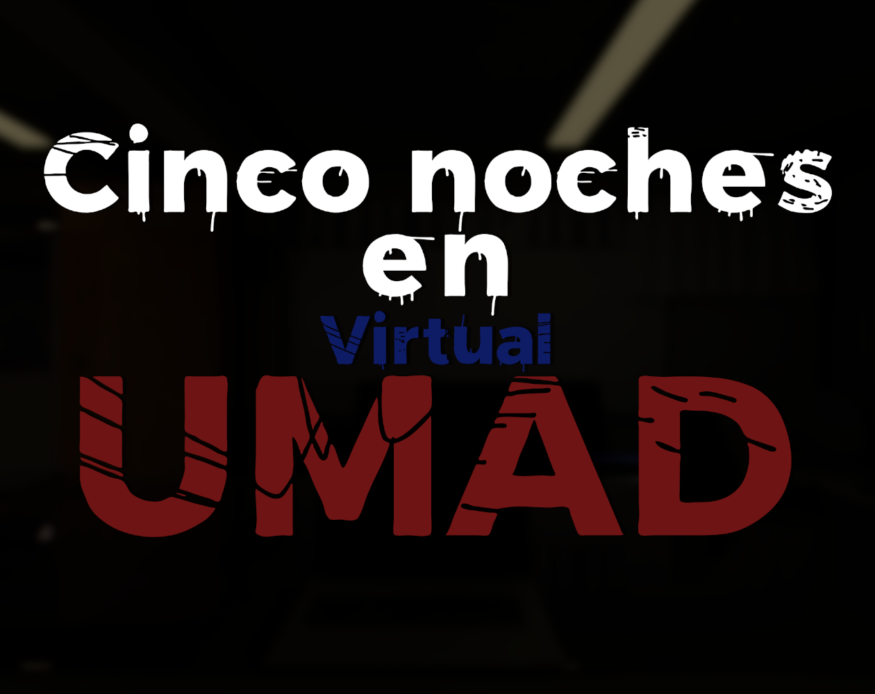 Cinco Noches en Virtual UMAD by MossisGames