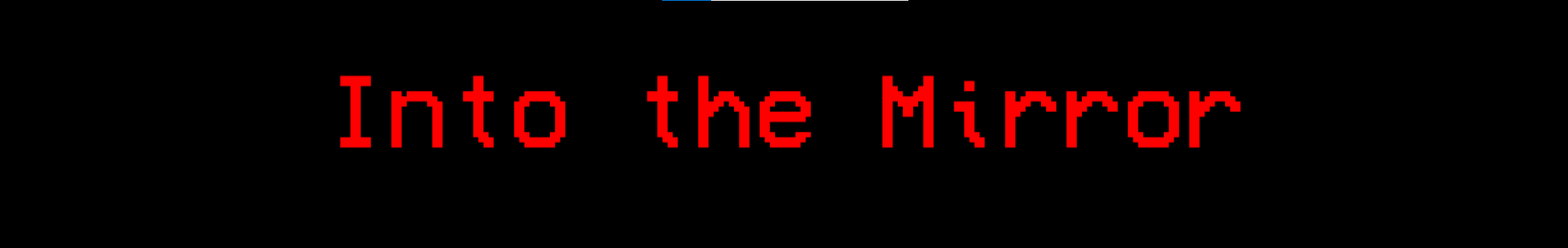 Into the Mirror by OBSOLETE GAMES