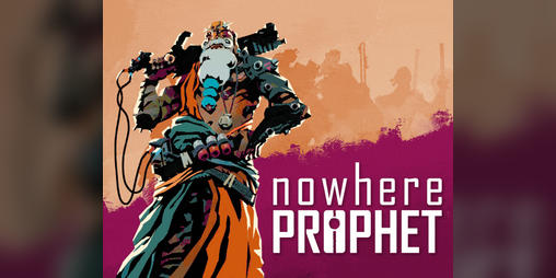 Nowhere Prophet by Sharkbomb Studios