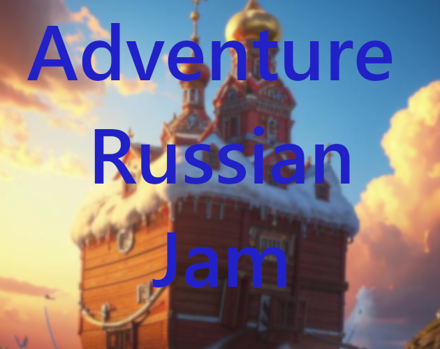Adventure Russian Jam - itch.io