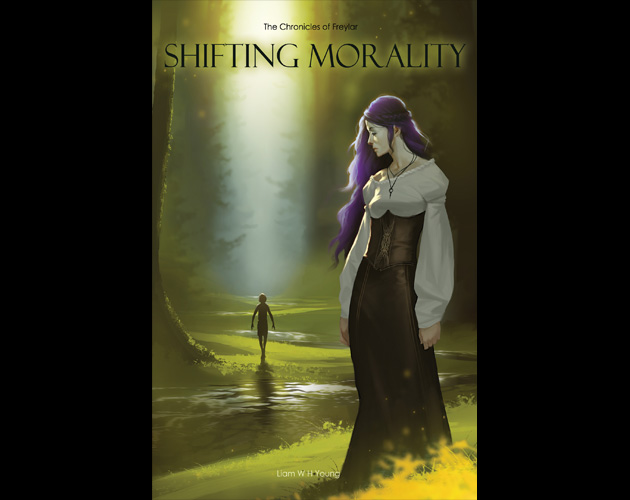 Shifting Morality | The Chronicles of Freylar by Liam W H Young