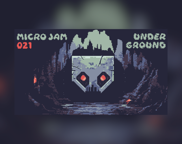Micro Jam 021: Underground ($$ Prizes) - itch.io
