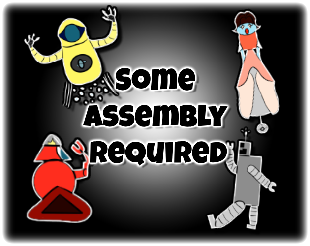 Some Assembly Required! by Acemoisan, C-Sperling