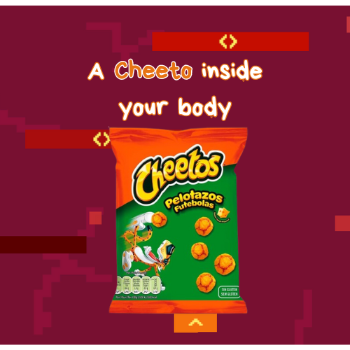 A Cheeto inside your body by JAUDEV