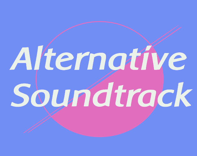 Alternative Soundtrack - music jam #5 - itch.io