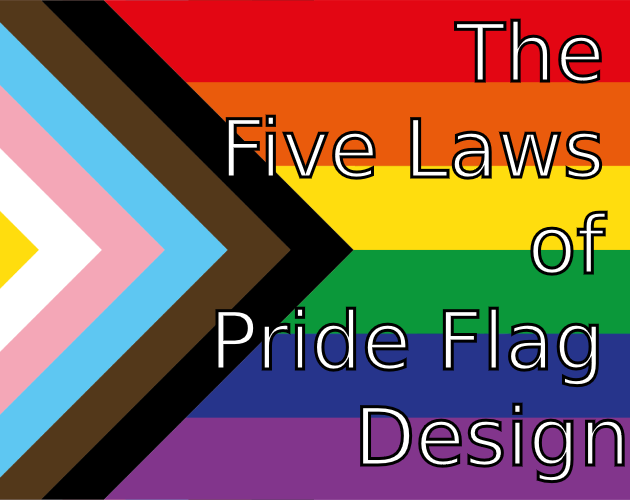 The Five Laws of Pride Flag Design by versegm