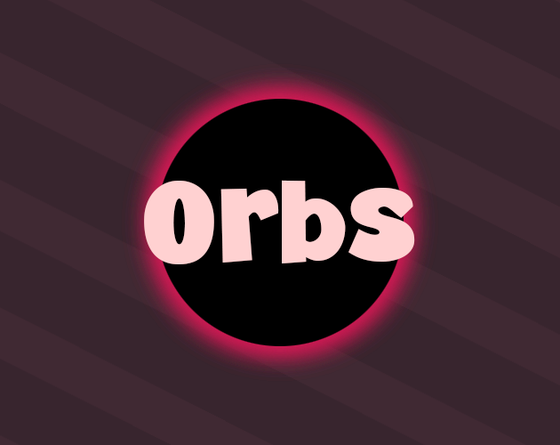 Orbs by snail_licker69 for Godot Wild Jam #72 - itch.io