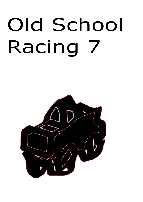 Old School Racing 7 - Old School Racing 7 by blackramcharger963