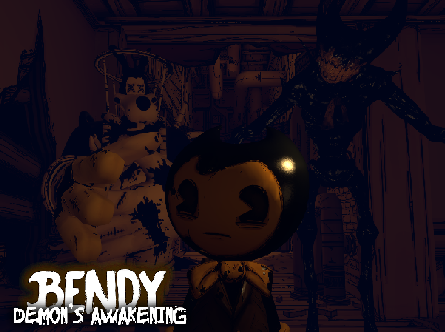 Bendy: Demon's Awakening by The Poultscorch