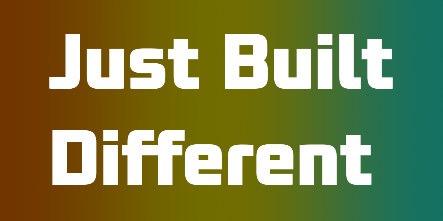 Just Built Different by Chefwist