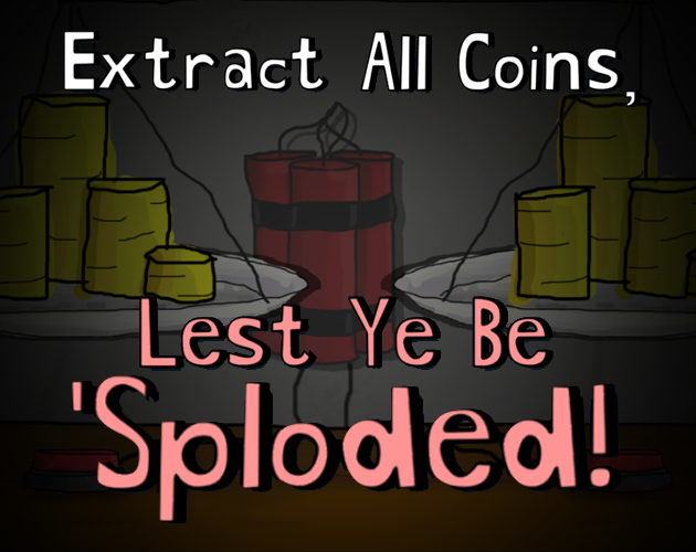 Extract All Coins, Lest Ye Be 'Sploded by Loyal Mussy