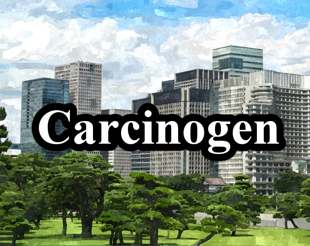 Carcinogen has a probably definitive edition! - Carcinogen by Michael Smith