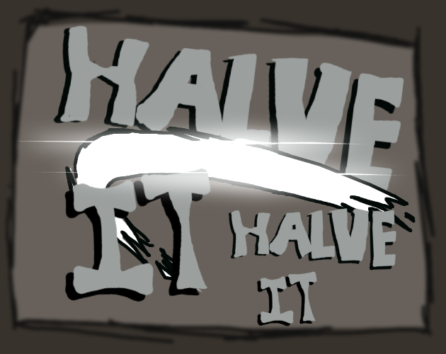 Halve It Halve It by TheRulerMeasure for GMTK Game Jam 2024 - itch.io