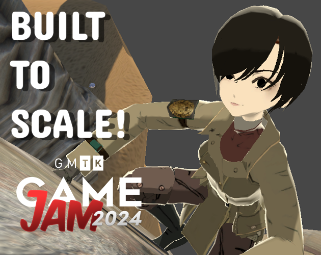 BUILT TO SCALE! GMTK2024 by KingdomPots for GMTK Game Jam 2024 - itch.io