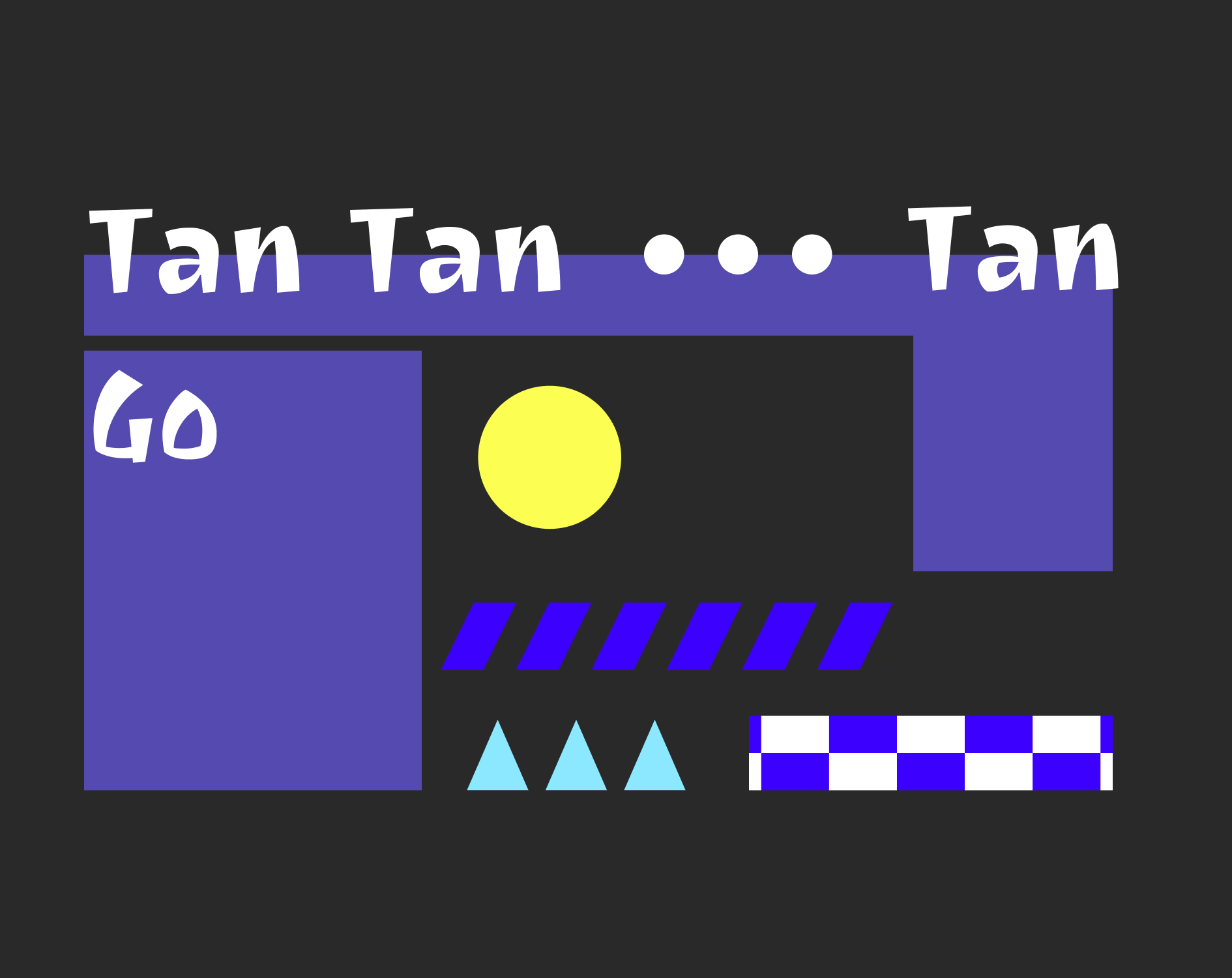 Tan Tan ... Tan Go by Emiran Kaisar, Phoenix Qiu, nanhuang ...