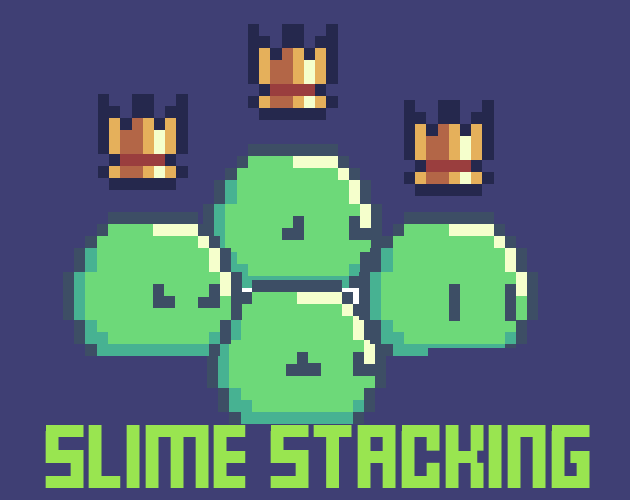 Slime Stacking by Slise Man