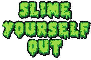 Slime Yourself Out by Zachu