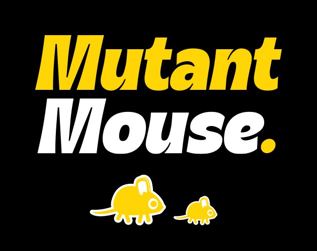 Mutant Mouse by Fantasma Collective, Paul Ping Kohler, Andrew Busso ...