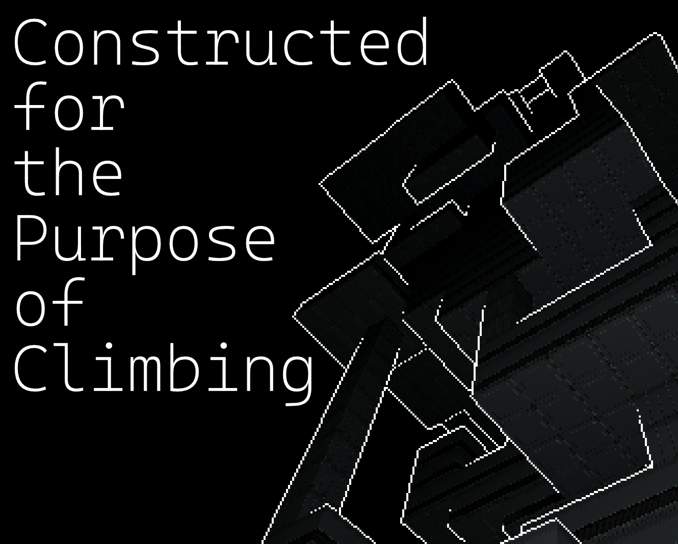 Constructed for the Purpose of Climbing by FrancisVace