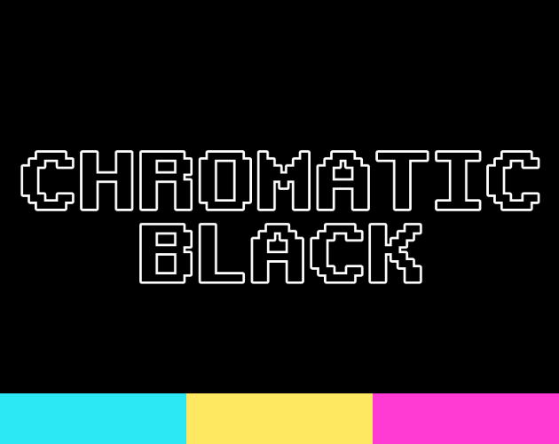 Chromatic Black by petebananas for GMTK Game Jam 2024 - itch.io