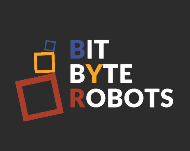 Bit Byte Robots by Ben Luker, ZaneZukovsky