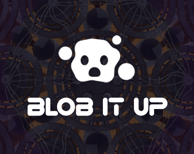 Blob It Up by Florent, Somnyr, Cykodd Production for GMTK Game Jam 2024 - itch.io