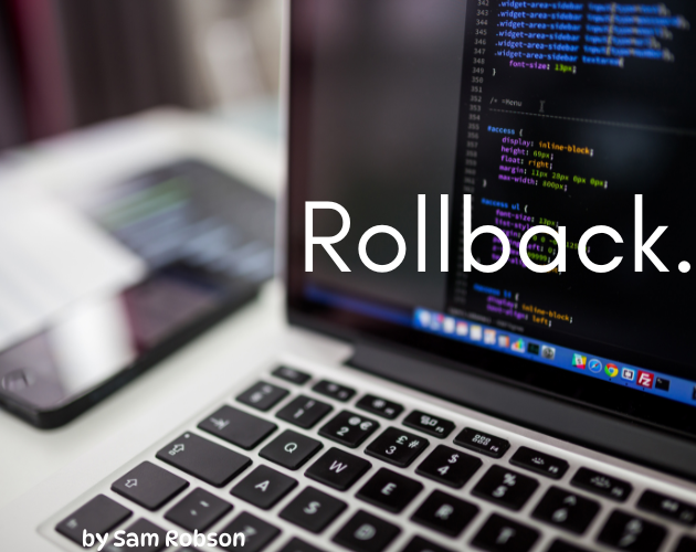Rollback. by Sam Robson