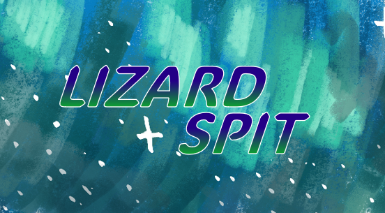 Lizard Spit by autheling