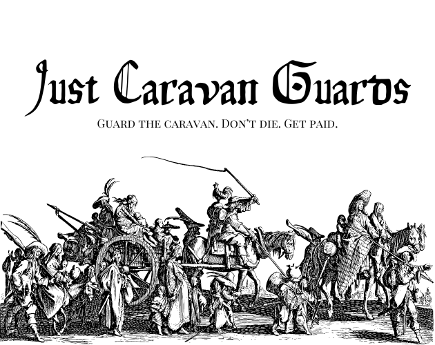 Just Caravan Guards by Wilt & Wallow
