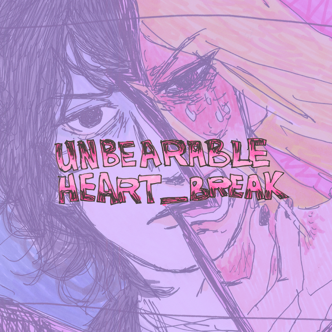 unbearable heartbreak by okenki