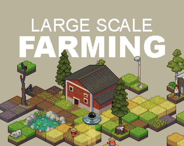 Large Scale Farming by Doonutsaur, Onedsoul, Sclorb