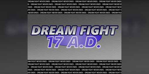 Dream Fight 17 A.D. by Captain Dreamcast
