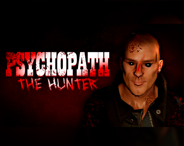 Psychopath The Hunter by DarkPlayerGAMES