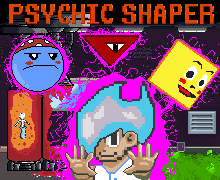 Psychic Shaper by GnoxNahteDev, october_stereo, DanPanzerKunst PixeL
